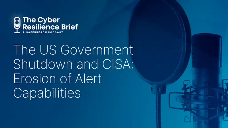 The Erosion of CISA Cyber Alerts | SafeBreach Podcast