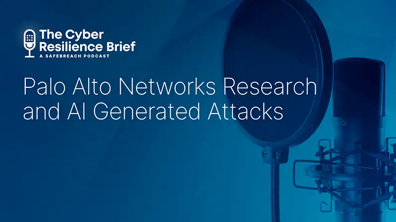 Palo Alto Research and AI Generated Attacks | SafeBreach Podcast